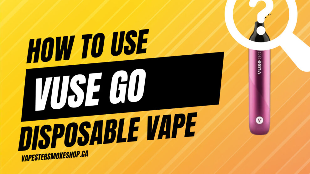 How to Use Vuse Go Disposable Vape – Vapester Smoke Shop – Vancouver